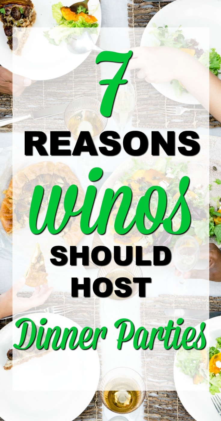 Top 7 Reasons Winos Should Host Dinner Parties | AKA How to Have Fun
