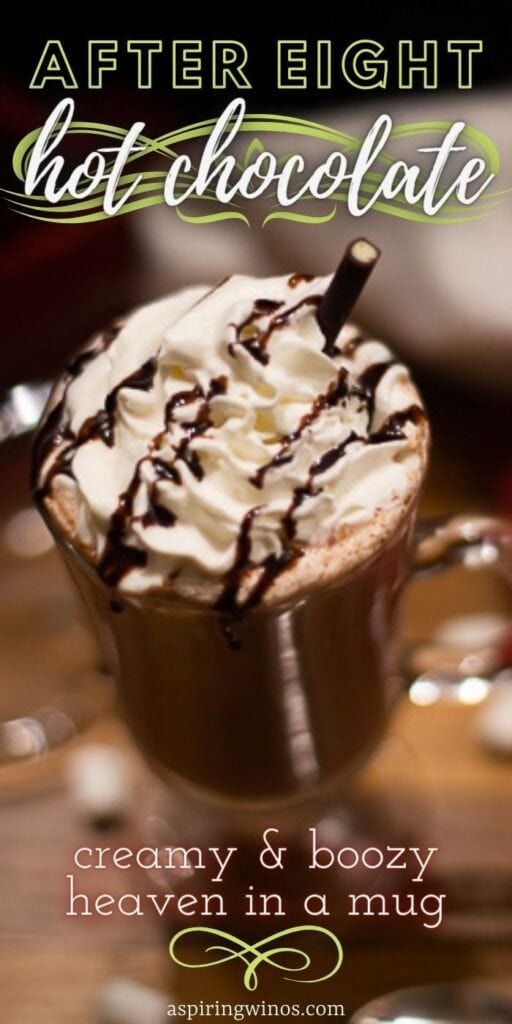 After Eight Hot Chocolate - Aspiring Winos