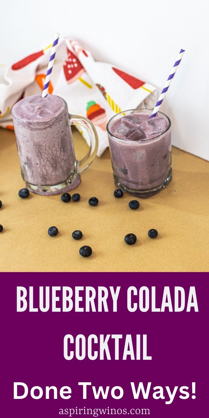 Easy Blueberry Colada Cocktail: Two Ways! - Aspiring Winos