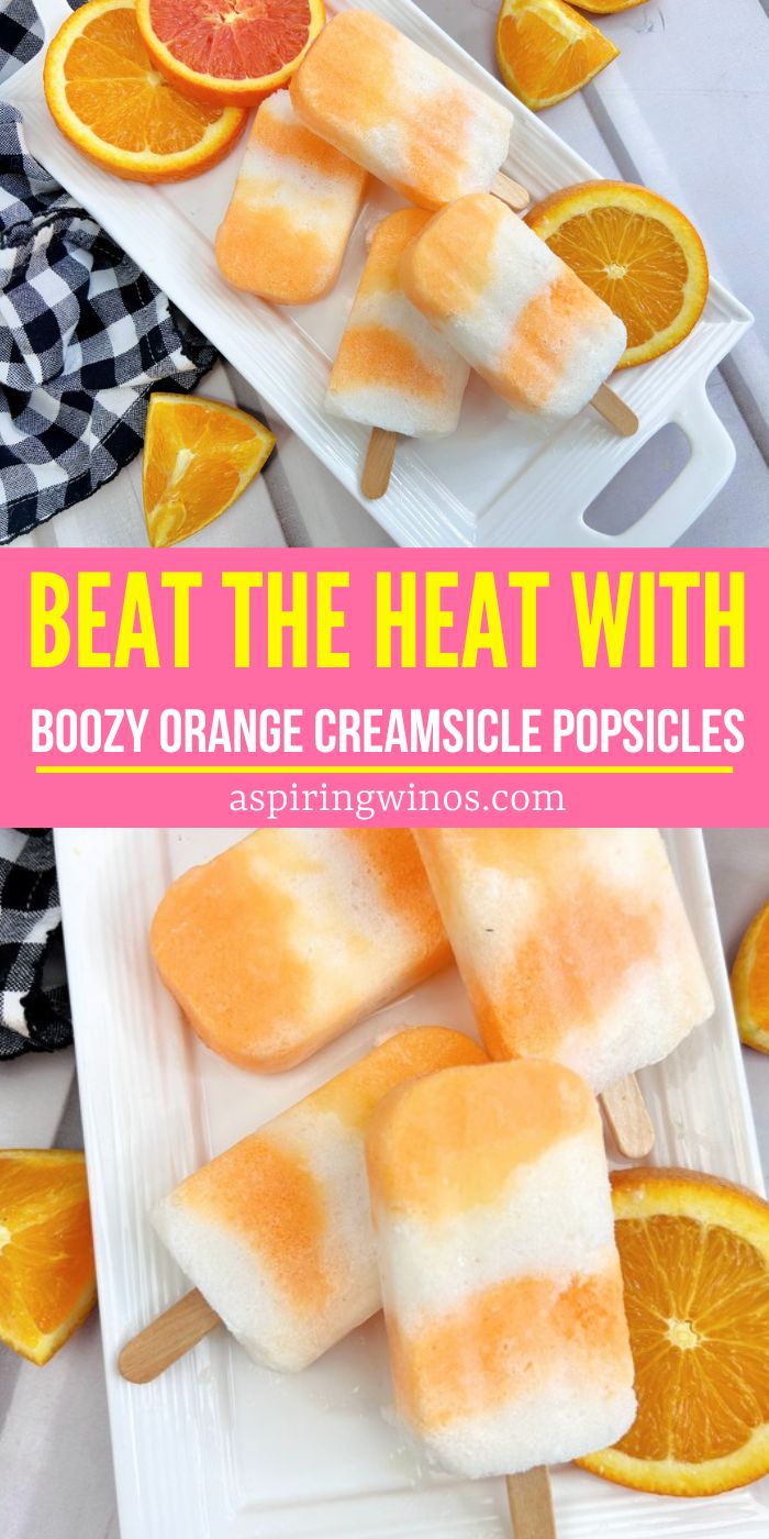 Cool Down This Summer with Boozy Orange Creamsicle Popsicles - Aspiring ...