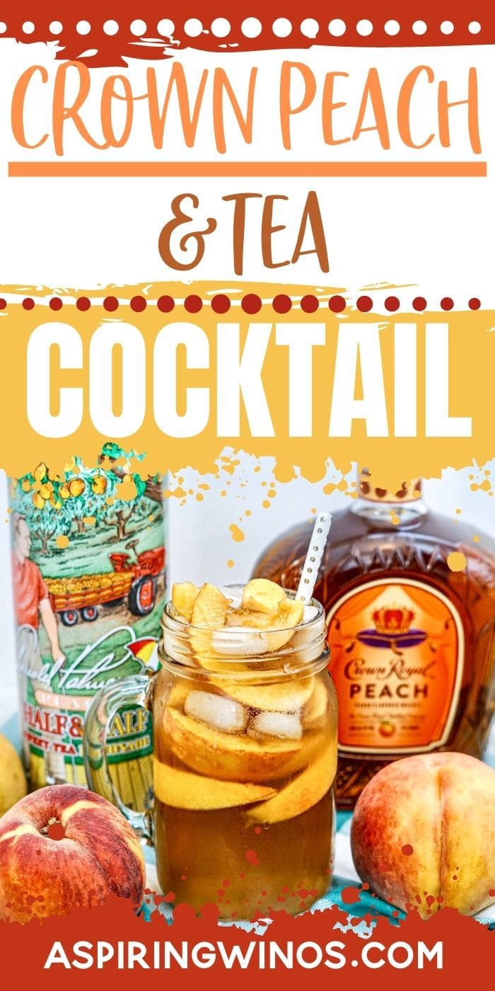 Crown Peach Tea Cocktail Aspiring Winos