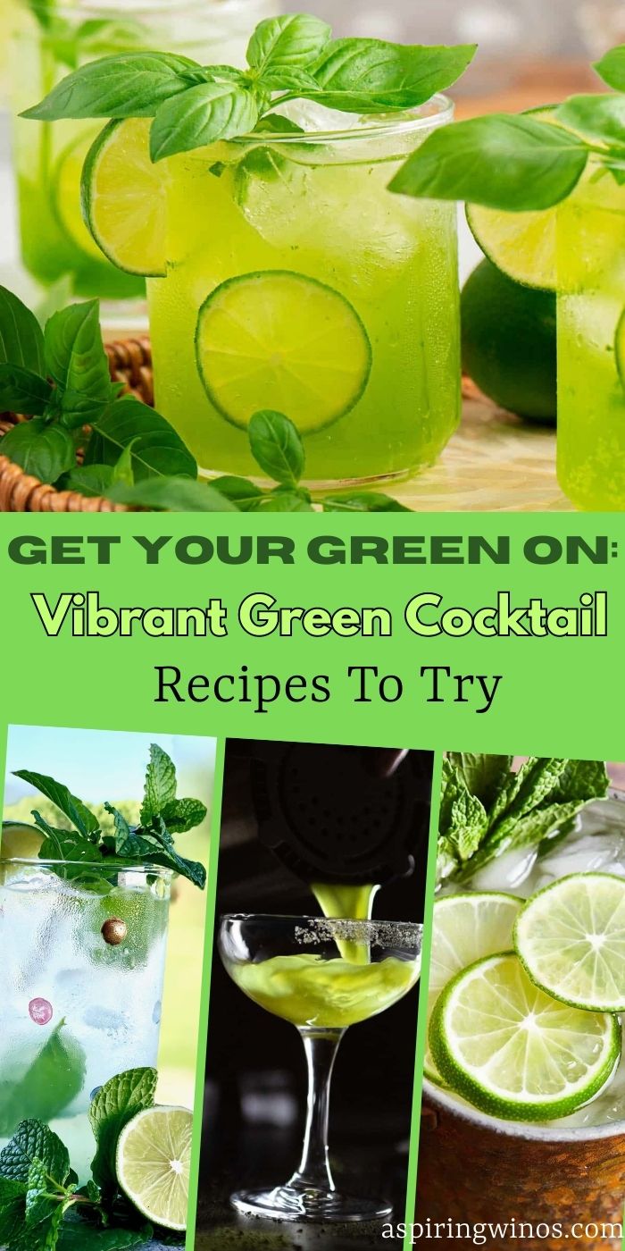 Get Your Green On: Vibrant Green Cocktail Recipes to Try - Aspiring Winos